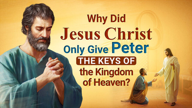 Reasons of Jesus Giving Peter Keys of the Kingdom of Heaven
