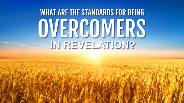What Are the Standards for Being Overcomers in Revelation?