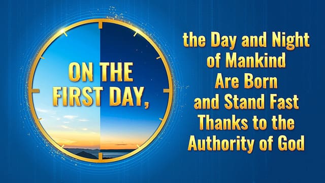 On the First Day, the Day and Night of Mankind Are Born and Stand Fast ...
