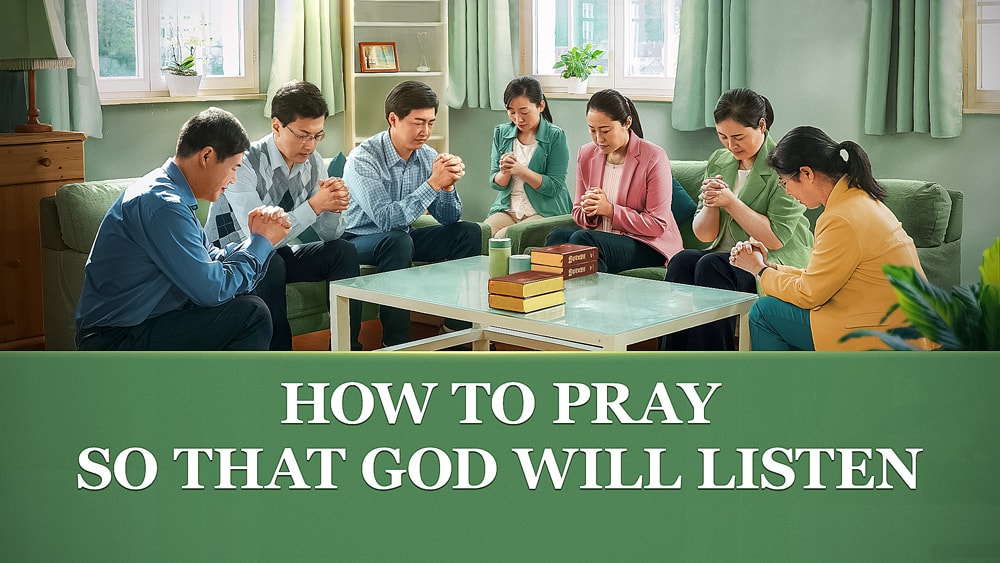 How to Pray So That God Will Listen
