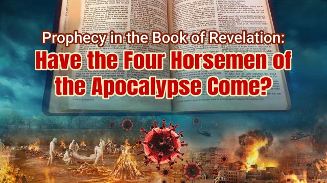 Prophecy in the Book of Revelation: Have the Four Horsemen of the ...